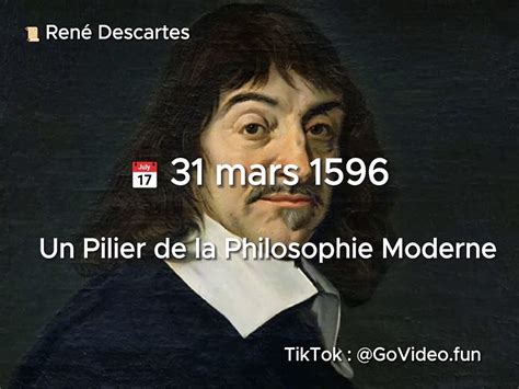 31 Mars 1596 Naissance De René Descartes Un Pilier De La Philosophie