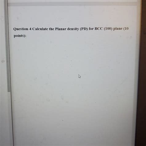 solved question 4 calculate the planar density pd for bcc