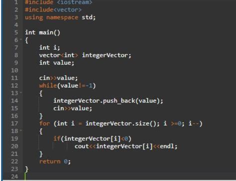 Integers Are Read From Input And Stored Into A Vector Until 1 Is Read Output The Negative