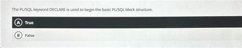 solved the pl sql keyword declare is used to begin the basic