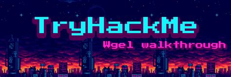 Tryhackme Wgel Write Up Bughunter Blog
