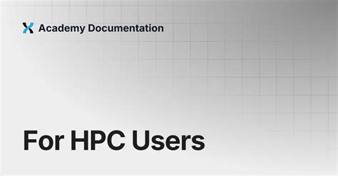 For Hpc Users Academy Documentation