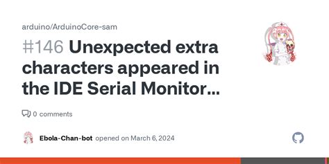 Unexpected Extra Characters Appeared In The Ide Serial Monitor When