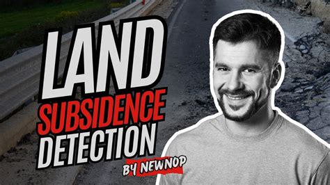 Ai Powered Predictions For Land Subsidence Detection Newnop Youtube