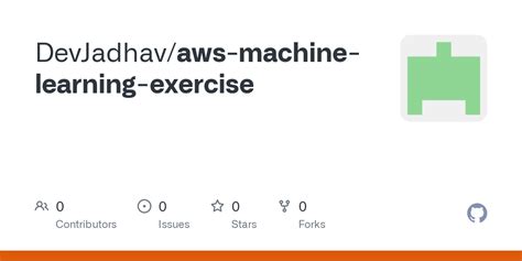 GitHub DevJadhav Aws Machine Learning Exercise