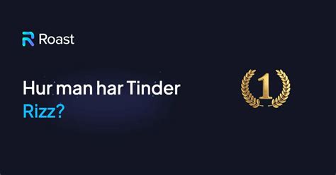 Tinder Rizz 2025 Guide Till Att Göra Ett Oförglömligt Första Intryck
