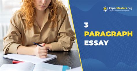 Learn How To Write A Perfect 3 Paragraph Essay
