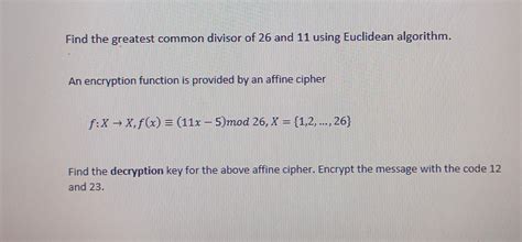 solved find the greatest common divisor of 26 and 11 using