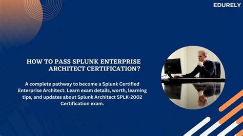 How To Pass Splunk Enterprise Architect Certification In 2025