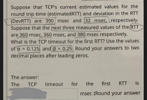 Solved Suppose That TCP S Current Estimated Values For The Chegg