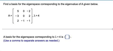 solved find a basis for the eigenspace corresponding to the