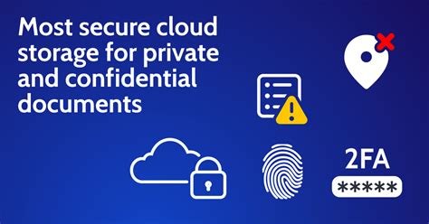 Most Secure Cloud Storage For Private And Confidential Documents
