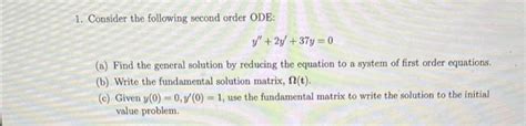 Solved 1. Consider the following second order ODE: | Chegg.com