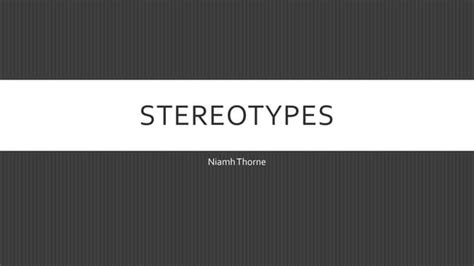 Stereotypes Pptx