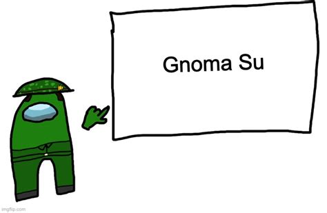 Gnoma Su Imgflip
