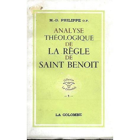Analyse Théologique De La Règle De Saint Benoît Père Marie Dominique