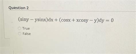 Solved Siny−ysinxdxcosxxcosy−ydy0