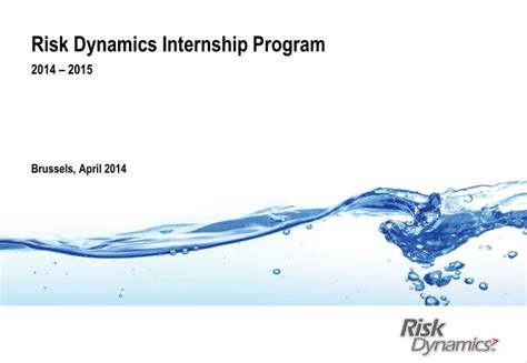 Ppt Risk Dynamics Internship Program Brussels 2014 2015 Powerpoint Presentation Id 1671461