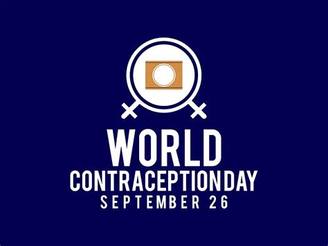 World Contraception Day 2022 Theme History Significance Quotes