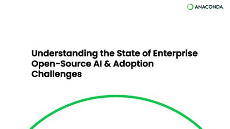 Understanding The State Of Enterprise Open Source Ai And Adoption Challenges