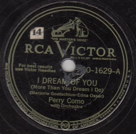 Perry Como I Dream Of You More Than You Dream I Do Im Confessin