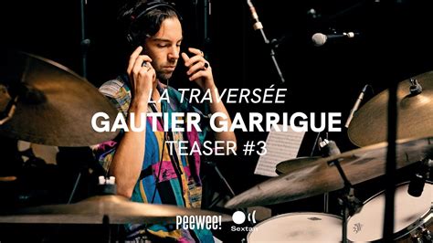 GAUTIER GARRIGUE "LA TRAVERSÉE" · teaser 3 - YouTube