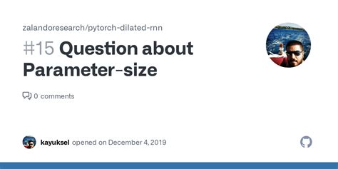 Question About Parameter Size Issue Zalandoresearch Pytorch Dilated Rnn GitHub