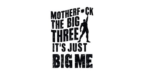 Motherf Uck The Big Three It S Just Big Me Rap T Shirt Teepublic