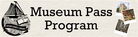 Museum Pass Program Ocean County Library