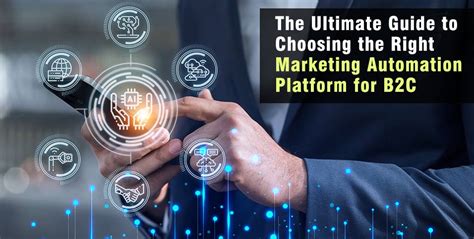 The Ultimate Guide To Choosing The Right Marketing Automation Platform For B2c