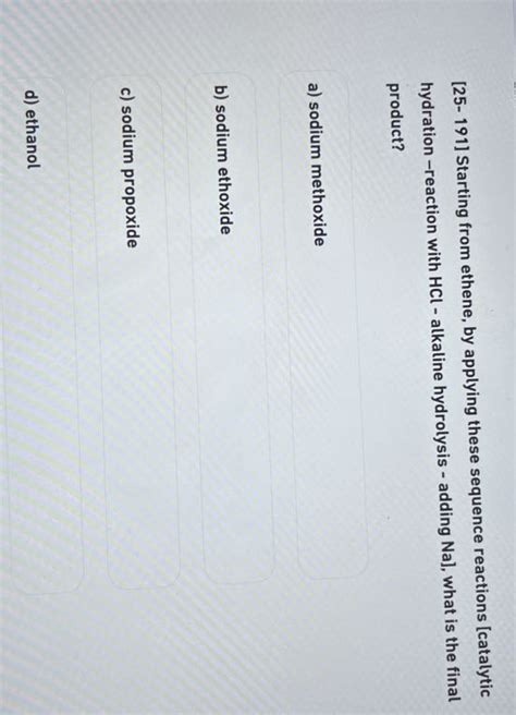 25 191 Starting From Ethene By Applying These Sequence Reactions Catalytic Hydration