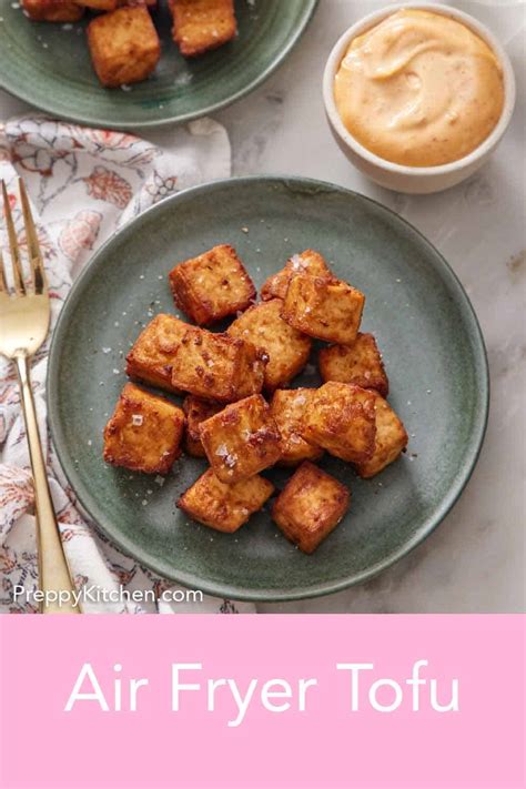 Crispy Air Fryer Tofu Preppy Kitchen