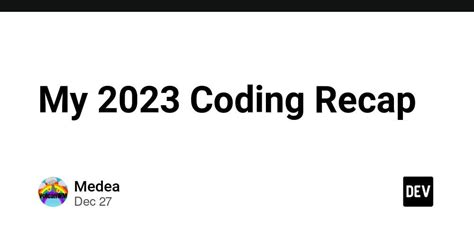 my 2023 coding recap r devto