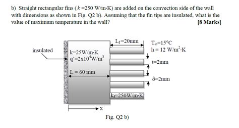 Solved Heat Transfer Fin Question I Solved Part A I Need
