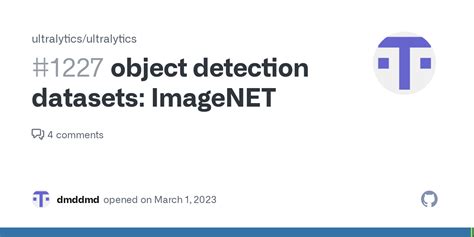 Object Detection Datasets Imagenet · Issue 1227 · Ultralyticsultralytics · Github