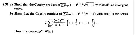Solved 8 32 A Show That The Cauchy Product Of Chegg Com
