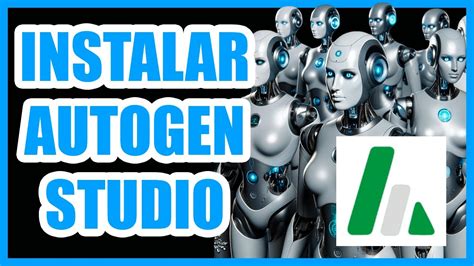 Cómo Instalar AutoGen Studio Tutorial Detallado para Principiantes YouTube