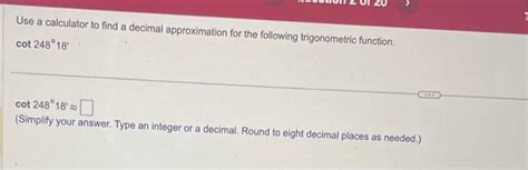 Solved Use A Calculator To Find A Decimal Approximation For