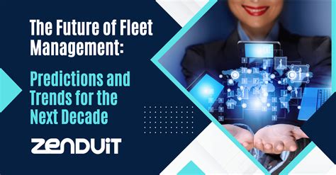 The Future Of Fleet Management Predictions And Trends Zenduit