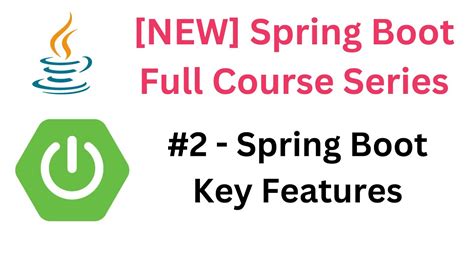 Spring Boot Full Course 2 Spring Boot Key Features Springboot Springboot3