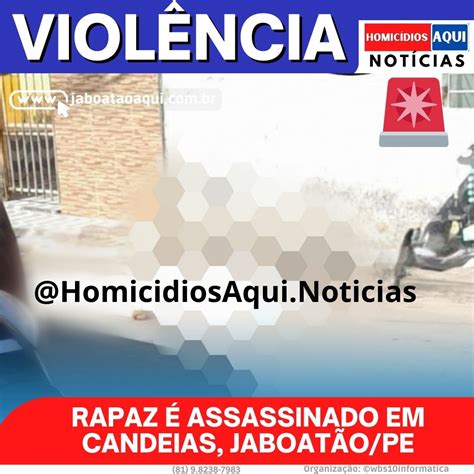 Rapaz É Assassinado Em Candeias JaboatÃope Jaboatão Aqui Notícias