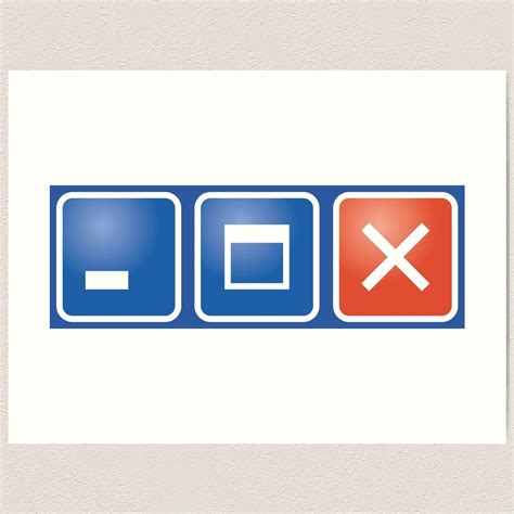 Windows XP Minimize Maximize Close Buttons Art Print For Sale By Jamesjwhitworth Windows