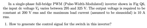 Solved In A Single Phase Full Bridge Pwm