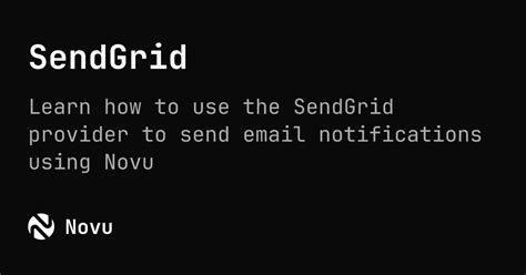 Sendgrid Novu Documentation