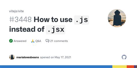 How To Use `js` Instead Of `jsx` · Vitejs Vite · Discussion 3448 · Github