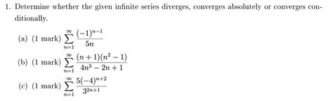 Solved Determine Whether The Given Infinite Series Chegg
