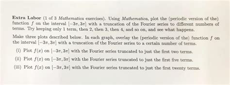 Solved Extra Labor 1 Of 3 Mathematica Exercises Using