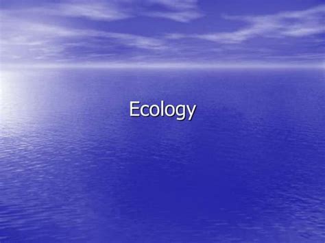 Introduction To Ecology Ppt