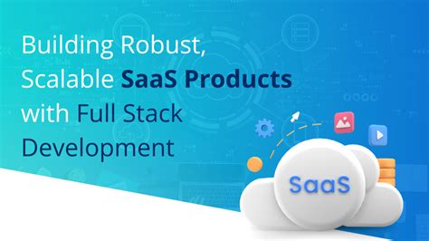 building robust scalable saas products with full stack development