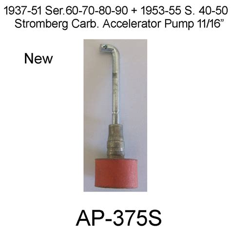 1937 55 1116″ Stromberg Accelerator Pump Ac 375s Bobs Automobilia